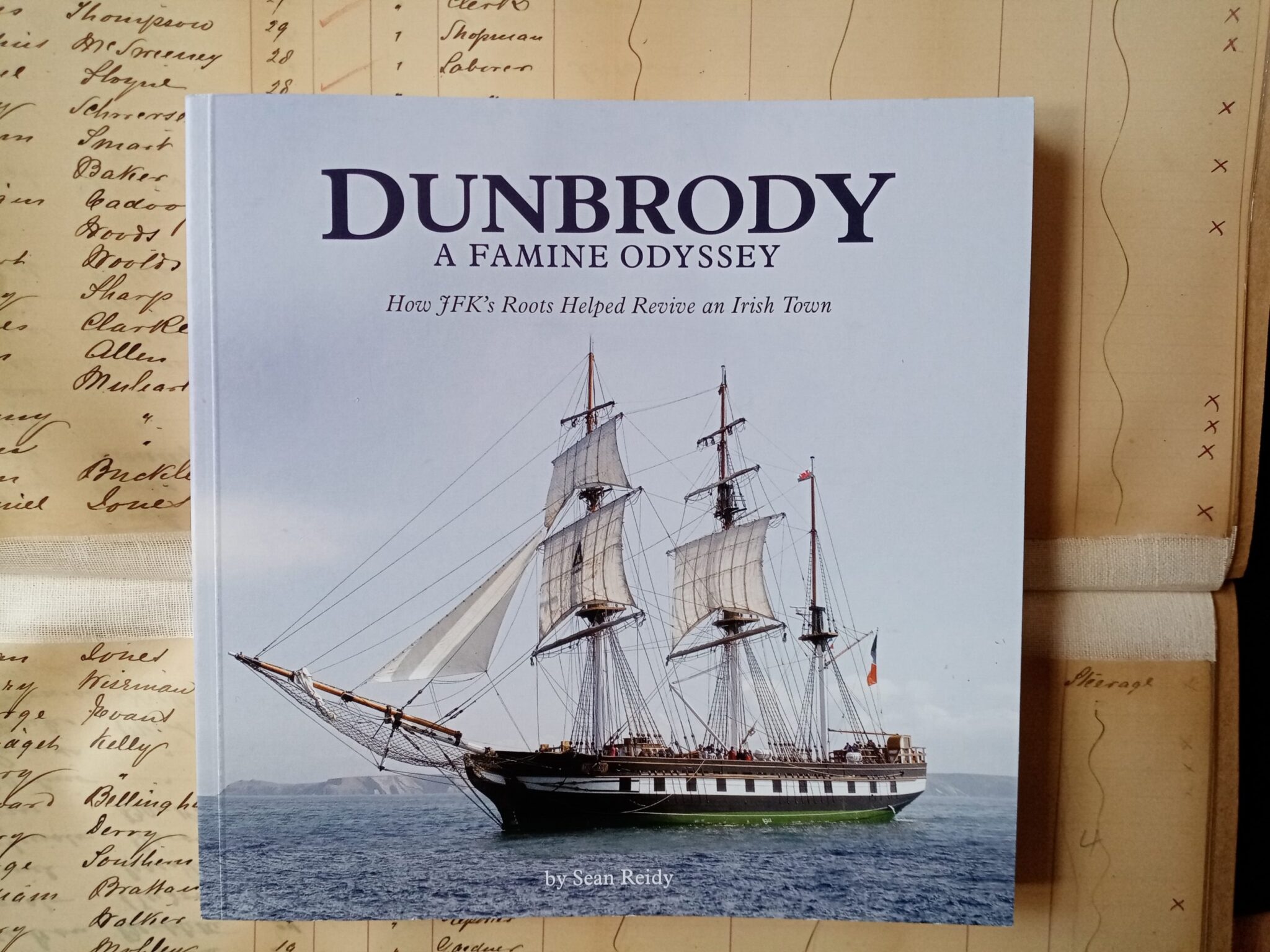 Dunbrody - A Famine Odyssey: How JFK's Roots Helped Revive an Irish ...